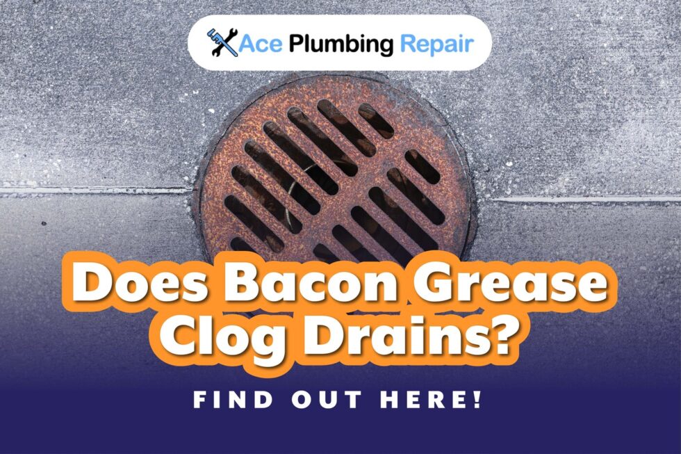 Does Bacon Grease Clog Drains? Find Out Here!